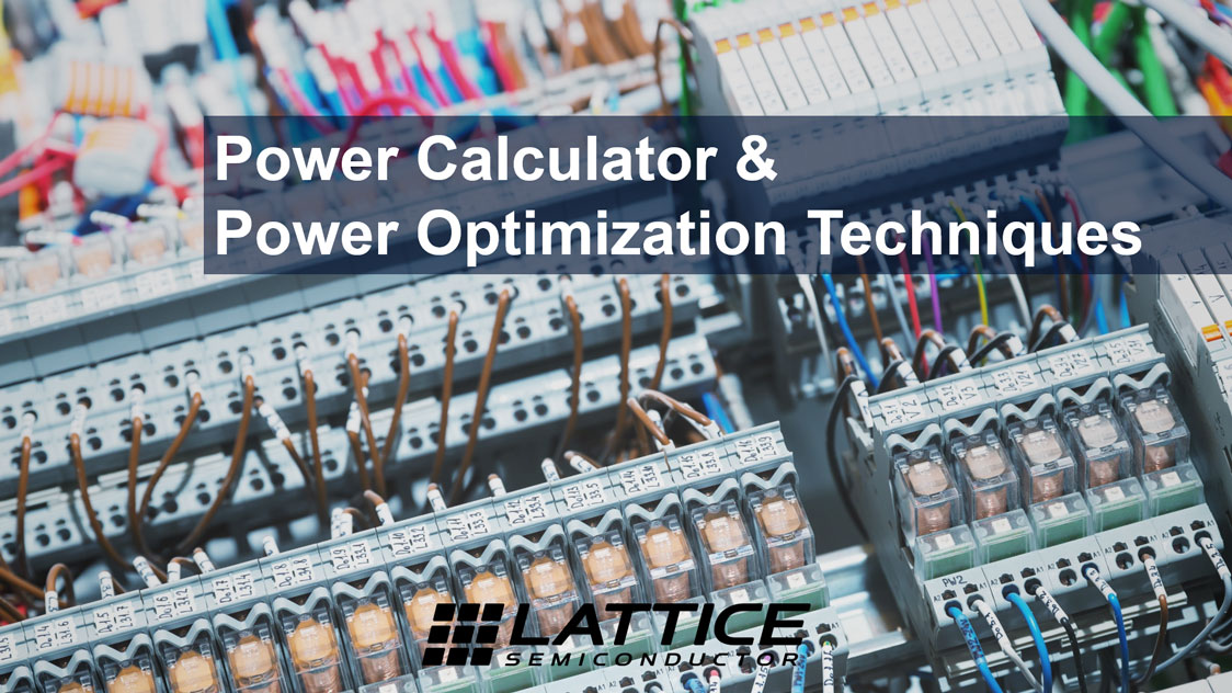Power Calculator & Power Optimization Techniques - Lattice Insights